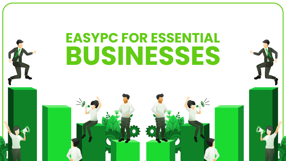 EasyPC for Essential Businesses